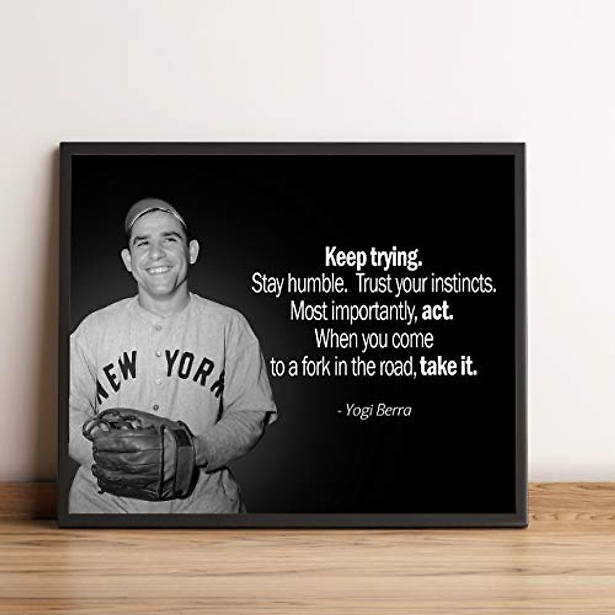 Yogi Berra Quotes Wall Art-“Keep Trying-Stay Humble-Trust Your Instincts"-10x8" Typographic Photo Print-Ready to Frame. Motivational Home-Office-Baseball Decor. Inspirational Gift for Yankee Fans!