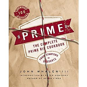 Prime: The Complete Prime Rib Cookbook