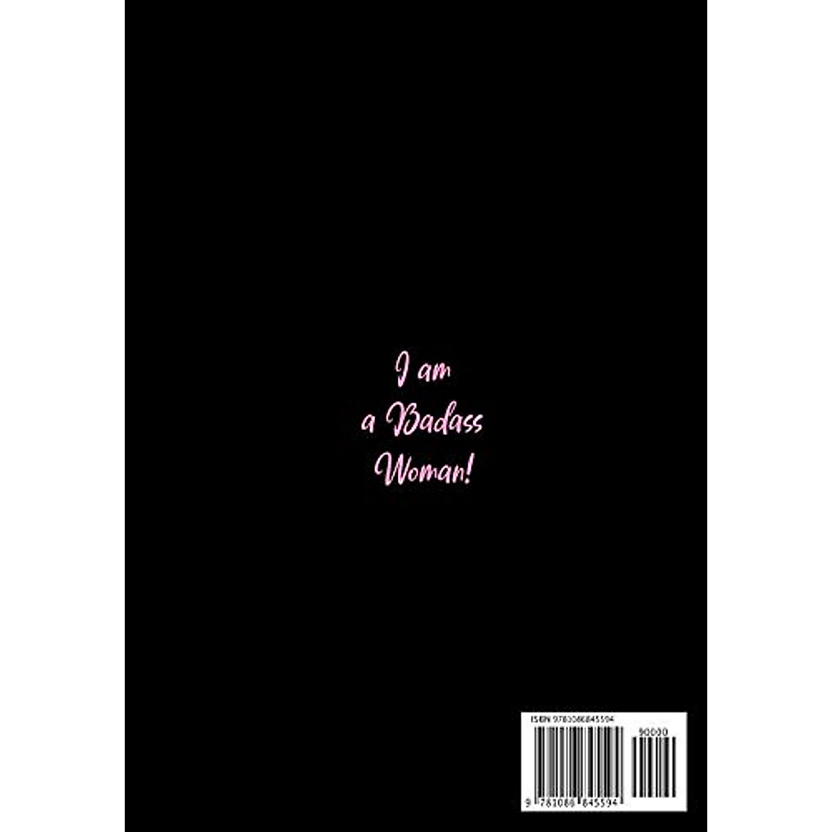 I am Not Just a Regular Woman - I am a Badass Woman: Journals for Women to Write In | Motivational Lined Journal - Notebook - Diary | Inspirational Quote Journal (Motivational Journals for Women)