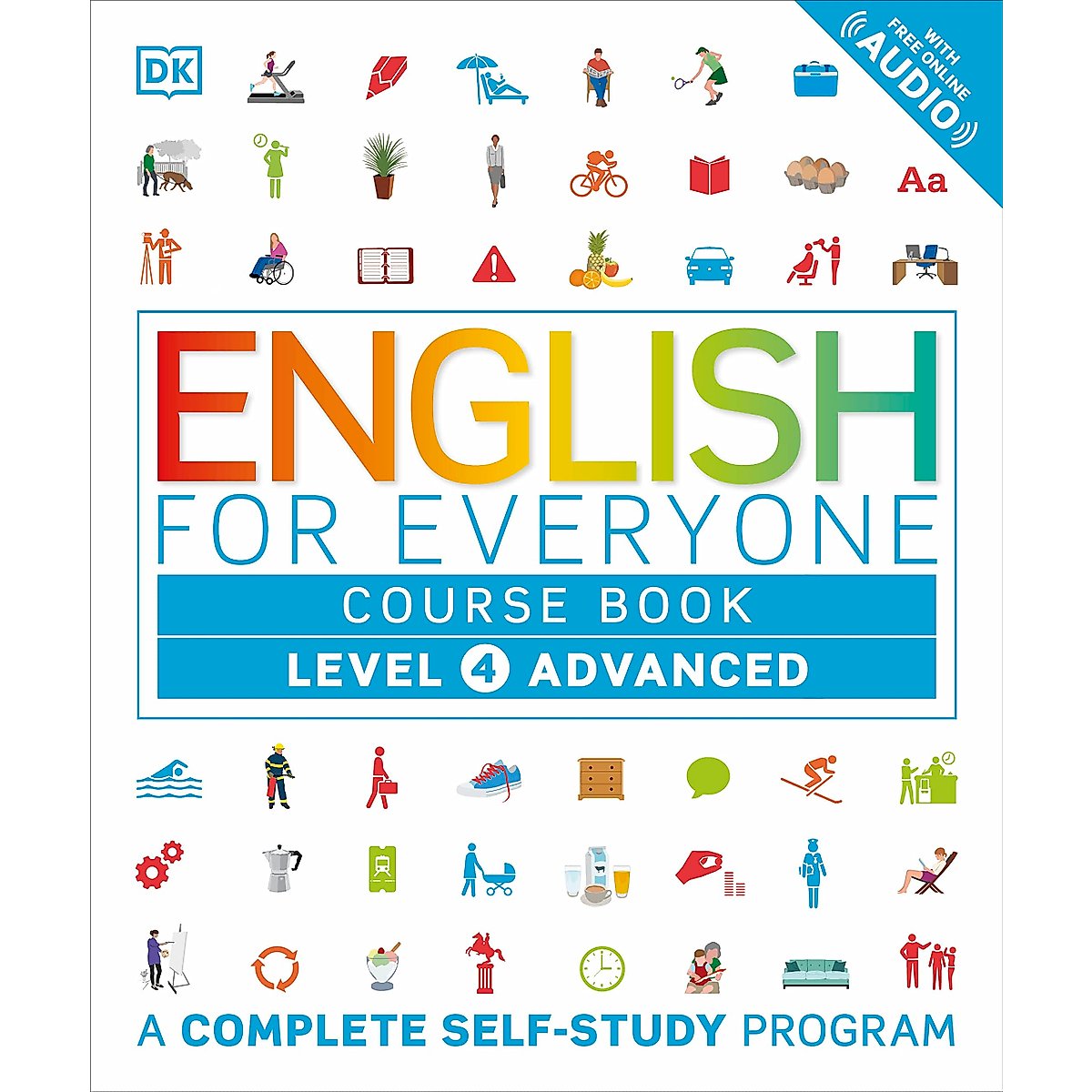 English for Everyone: Level 4 Course Book - Advanced English: ESL for Adults, an Interactive Course to Learning English
