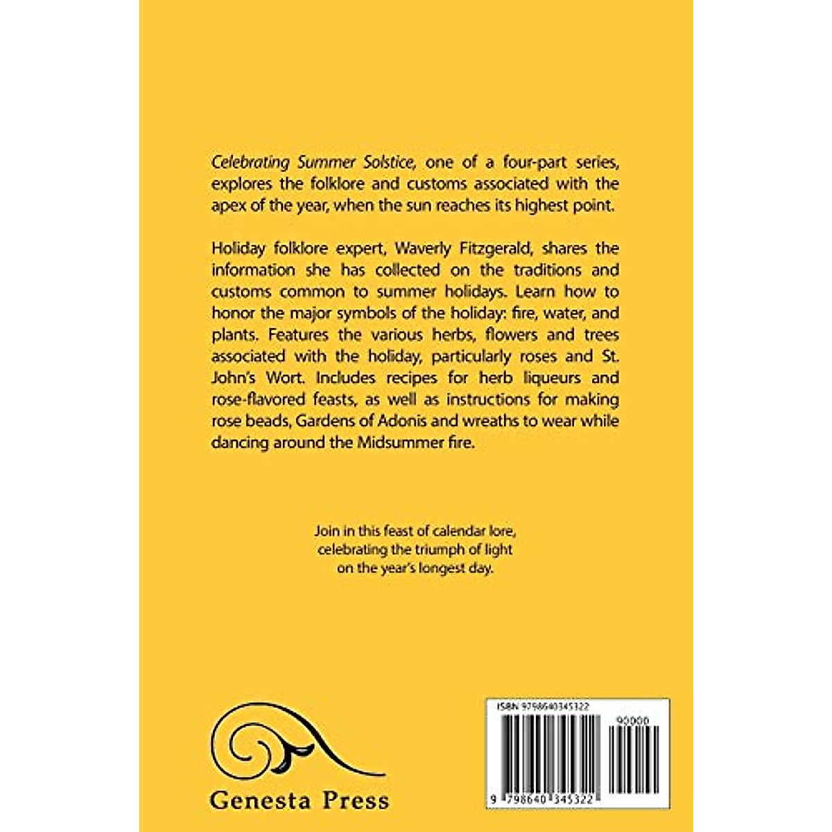 Celebrating Summer Solstice: Customs & Crafts, Recipes & Rituals for Midsummer, Kupala, Ligo, San Giovanni & Other Summer Holidays (Celebrating the Seasonal Holidays)