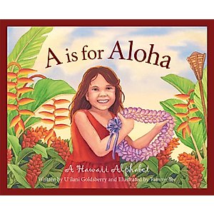 A is for Aloha: A Hawai'i Alphabet