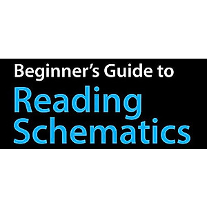 Beginner's Guide to Reading Schematics, Fourth Edition
