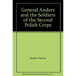 General Anders and the Soldiers of the Second Polish Corps