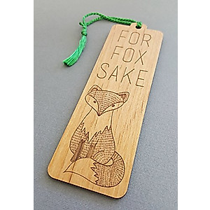 Wood Bookmark - for Fox Sake - Laser Engraved - Made in The USA - Wooden Book Mark with Green Tassel