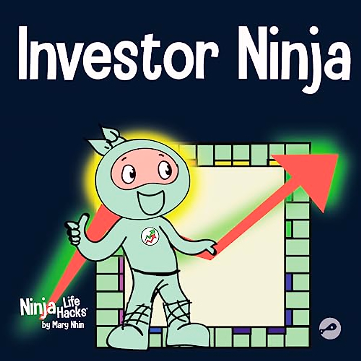 Investor Ninja: A Children's Book About Investing (Ninja Life Hacks)
