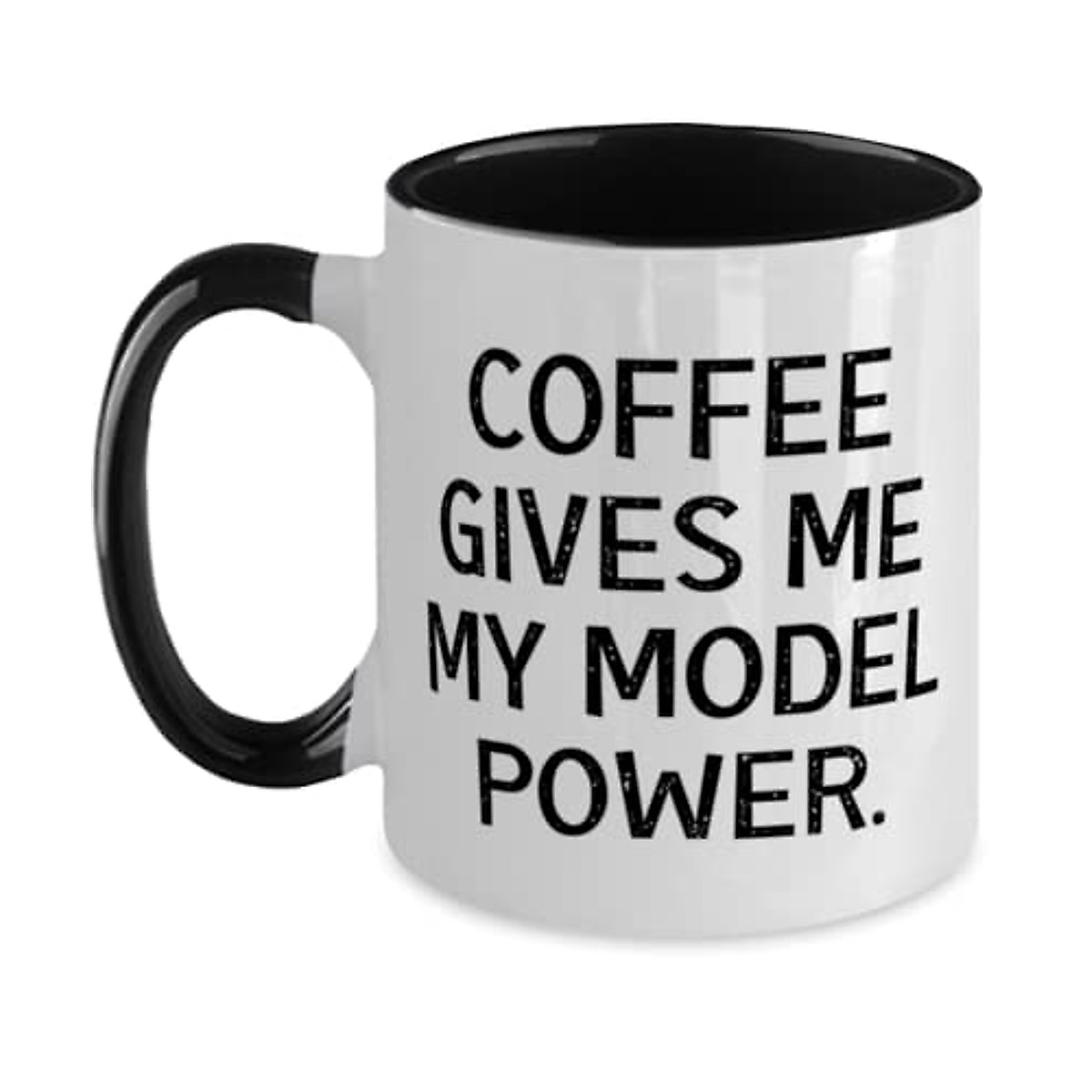 Unique Idea Model Gifts, Coffee Gives Me My Model Power, Beautiful Graduation Two Tone 11oz Mug For Coworkers From Team Leader, Model car, Model airplane, Model train, Model rocket, Diecast model,