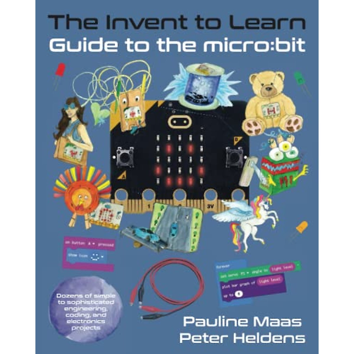 The Invent to Learn Guide to the micro:bit (Invent to Learn Guides)