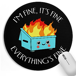 Dumpster on Fire Small Mouse Pad, Cute Funny Round Mousepad with Non-Slip Rubber Base, This is Fine Mouse Pads for Desk Accessories Laptop Gaming Office Supplies Decor(8.6 x 8.6 Inch)