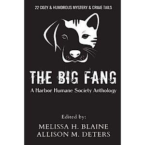 The Big Fang: A Harbor Humane Society Anthology