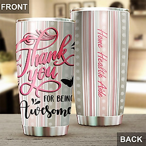 MEDROC Thank You For Being Awesome Home Health Aide Tumbler Stainless Steel 20oz, Coworker Appreciation Gifts Men Women Work Friends Besties, Driking Coffee Cup For Birthday Christmas