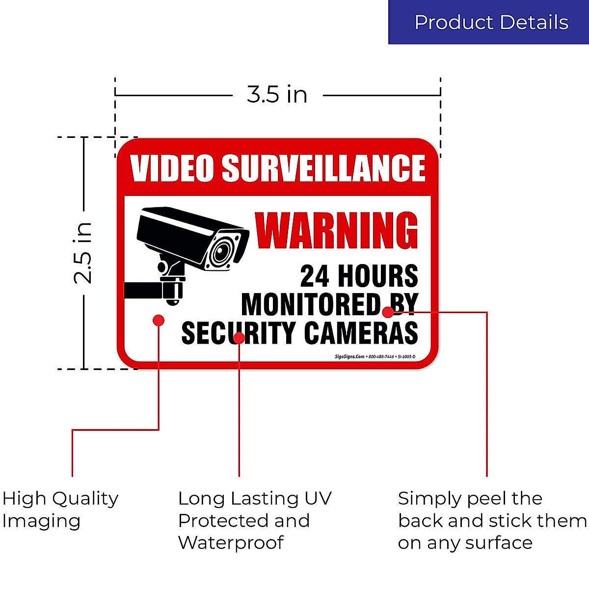 Sigo Signs 24 Hour Video Surveillance Sign, 6 Pack, 4 Mil Sleek Vinyl Decal Stickers Weather Resistant Long Lasting UV Protected and Waterproof Made in USA