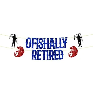 Ofishally Retired Banner, Happy Retirement ,Fishing Themed Retirement Party Decoration, Gone Fishing Themed Party Decoration(Double-sided Glitter)
