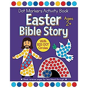 Easter Bible Story Dot Markers Activity Book Ages 2+: Easy Big Dots for Toddler and Preschool Kids Paint Dauber Coloring