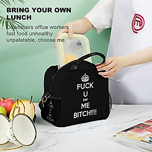Fuck U Pay ME Bitch Printed Lunch Box Tote Bag with Handles and Shoulder Strap for Men Women Work Picnic