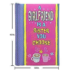 Blue Mountain Arts Little Keepsake Book"A Girlfriend Is a Sister You Choose" 4 x 3 in. Perfect Sentimental Pocket-Sized Gift Book for Women's Friendship, Birthday, or"Thinking of You"