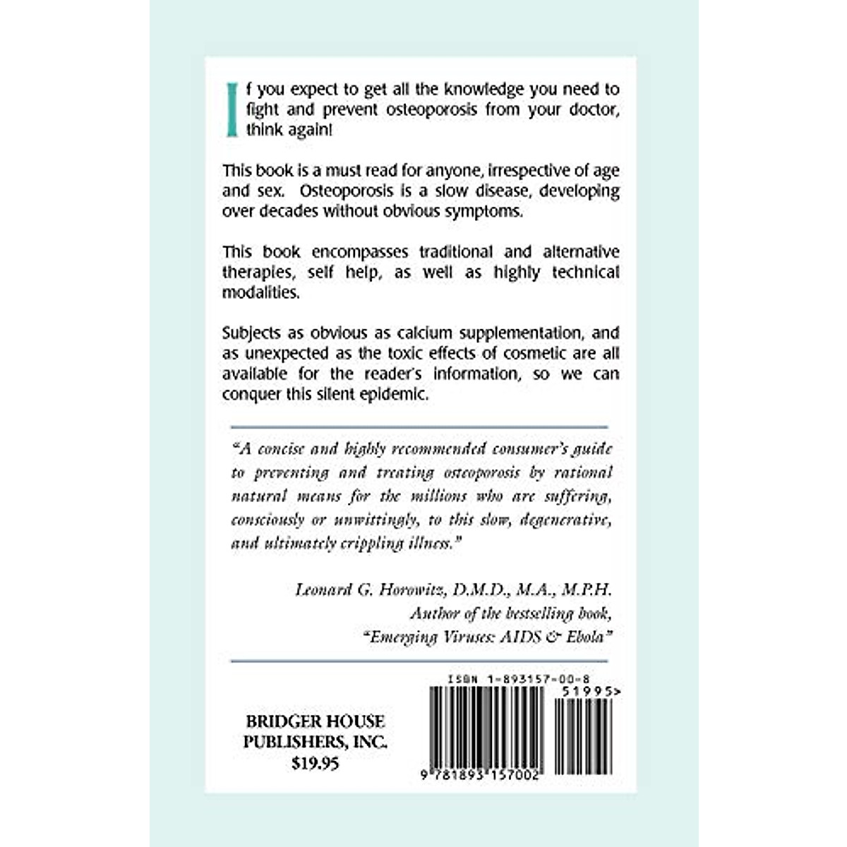 Osteoporosis: The Alternatives, a Guide to Myth and Reality, Hype and Facts
