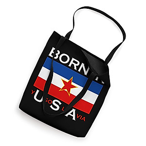 Born in Yugoslavia - Funny Yugoslavia Balkans Gift Tote Bag