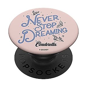 Disney Cinderella Never Stop Dreaming PopSockets Swappable PopGrip
