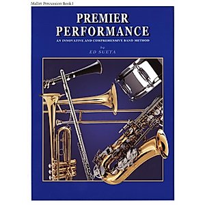 Premier Performance: An Innovative and Comprehensive Band Method, Vol. 18: Mallet Percussion, Book 1