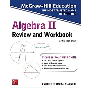 McGraw-Hill Education Algebra II Review and Workbook