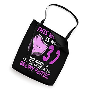 Women Birthday Closer To Granny Panties 30th Girls Birthday Tote Bag