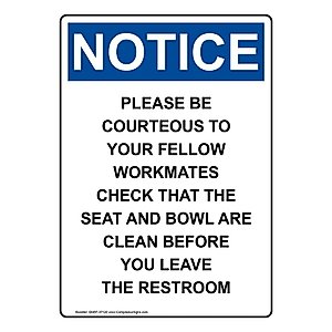 ComplianceSigns.com Vertical Notice Please Be Courteous to Your Fellow Workmates OSHA Sign, 10x7 inch Plastic for Restrooms