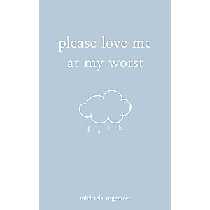 Please Love Me at My Worst