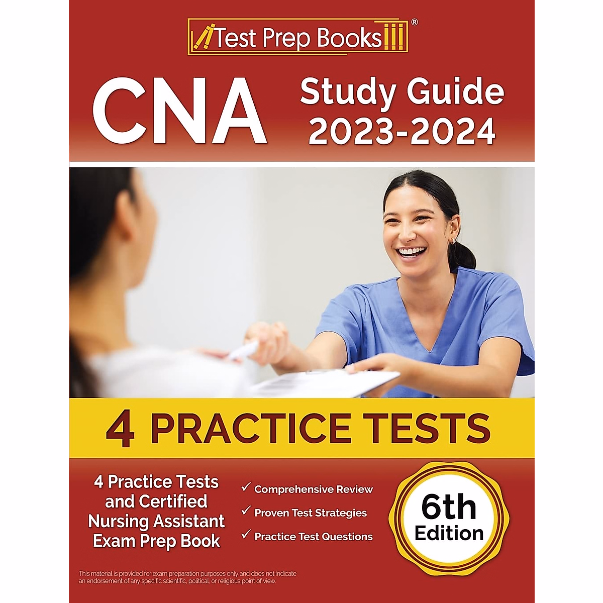 CNA Study Guide 2023-2024: 4 Practice Tests and Certified Nursing Assistant Exam Prep Book [6th Edition]