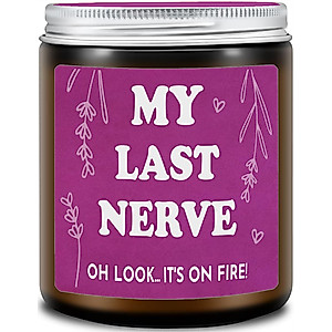 Funny Birthday Valentine Gifts for Women - My Last Nerve Candle Gag Gift for Mom, Jar Candle Christmas Birthday Mothers Day Fun Gifts for Wife, Sister, Teacher, Boss Lady, 7 Oz Lavender Candle