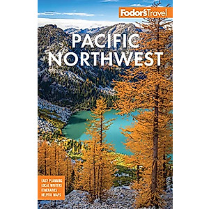 Fodor's Pacific Northwest: Portland, Seattle, Vancouver, & the Best of Oregon and Washington (Full-color Travel Guide)