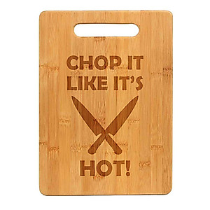 Bamboo Wood Cutting Board Chop It Like It's Hot Funny