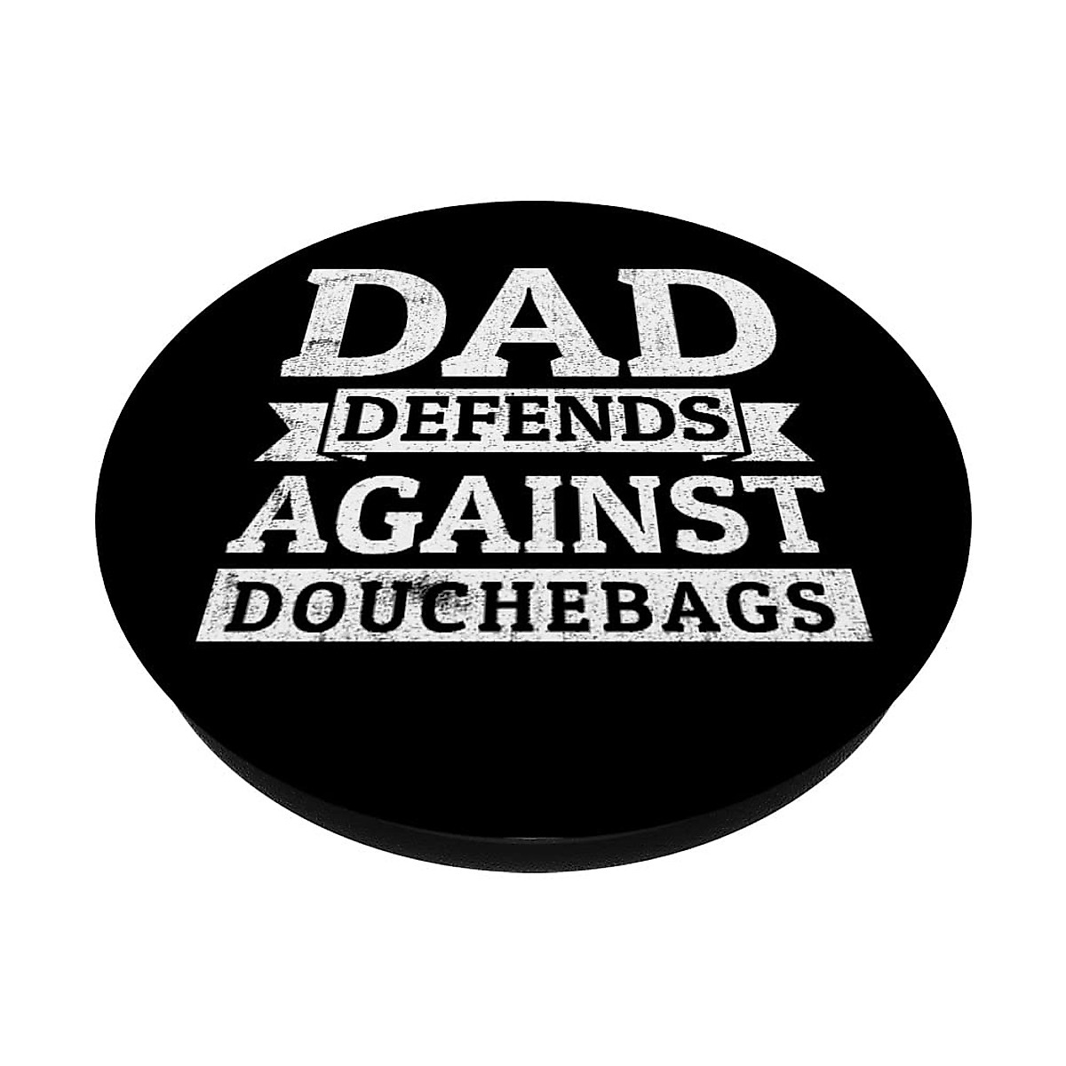 Dad Defends Against Douchebags Daddy Father Papa Design PopSockets Swappable PopGrip