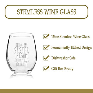 Veracco Being My Sister is Really The Only Gift You Need Stemless Wine Glass Funny Birthday Gifts For Her (Clear, Glass)