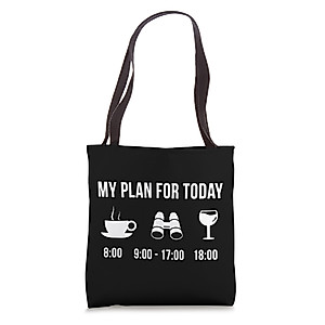 Funny Bird Watching Hobby My Plan For Today Tote Bag
