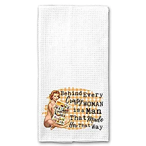 Behind Every Crazy Woman, is the Man who made her that Way Funny Vintage 1950's Housewife Pin-up Girl Waffle Weave Microfiber Towel Kitchen Linen Gift for Her BFF