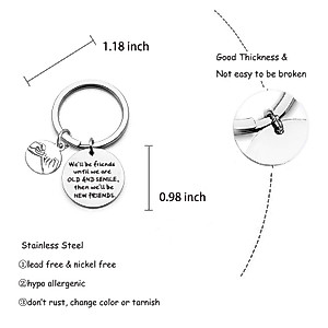 Gzrlyf We'll be Friends until We're Old & Senile then We'll be New Friends Keychain BFF Gifts (forever friends keychain)