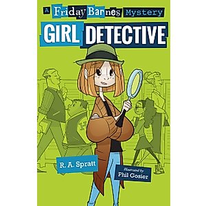 Girl Detective: A Friday Barnes Mystery (Friday Barnes Mysteries)