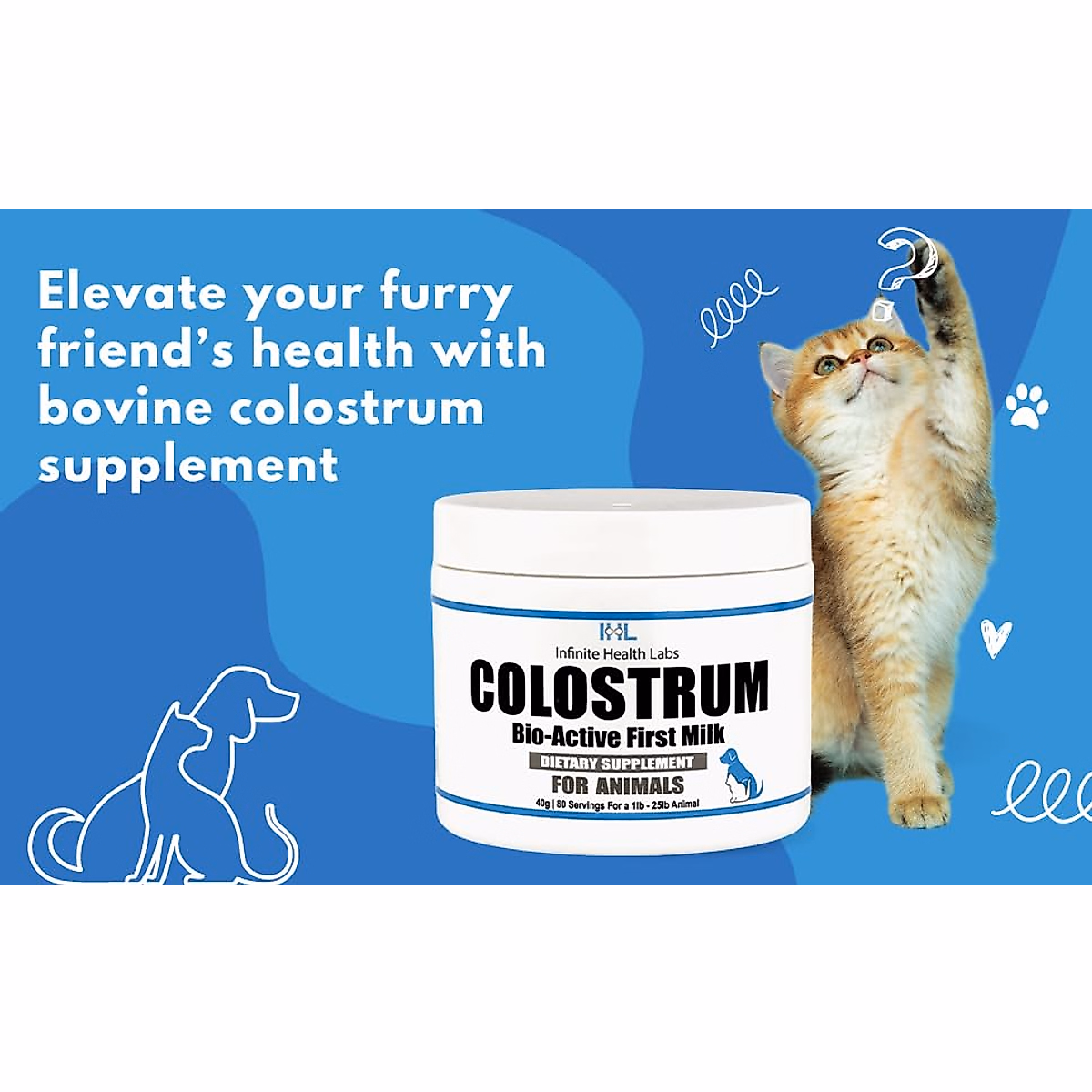 Infinite Health Labs Bio-Active Bovine Colostrum for Dogs, Cats, Puppies, Kittens & Pets - Daily Colostrum Powder Supplement 40g (80 Servings)