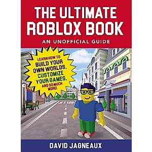 The Ultimate Roblox Book: An Unofficial Guide: Learn How to Build Your Own Worlds, Customize Your Games, and So Much More! (Unofficial Roblox Series)