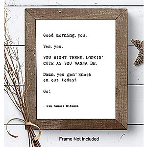 Lin Manuel Miranda Wall Art Decor - Hamilton Gift for Women, Men, Teens - Inspirational Quote Home Decoration - Motivational Positive Uplifting Encouragement Print for Bedroom, Bathroom, Living Room