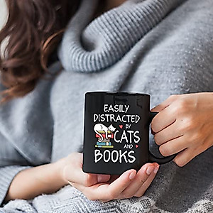Easily Distracted By Cats And Books Book Lover Coffee Mug Cup Gifts, Funny Book Lover Distracted By Books Pottery Black Mug Sizes 11oz or 15 Oz, Book Lover Distracted By Books Travel Mug