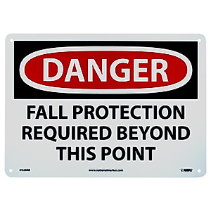 NMC D528RB – DANGER – FALL PROTECTION REQUIRED BEYOND THIS POINT – 14 in. x 10 in. Plastic Danger Sign with White/Black Text on Red/White Base