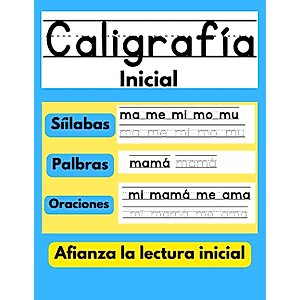 Caligrafía Inicial: Libro para aprender a repasar y a escribir letras, palabras y oraciones; cuaderno de trabajo para afianzar la lectura inicial - ... para niños en español) (Spanish Edition)