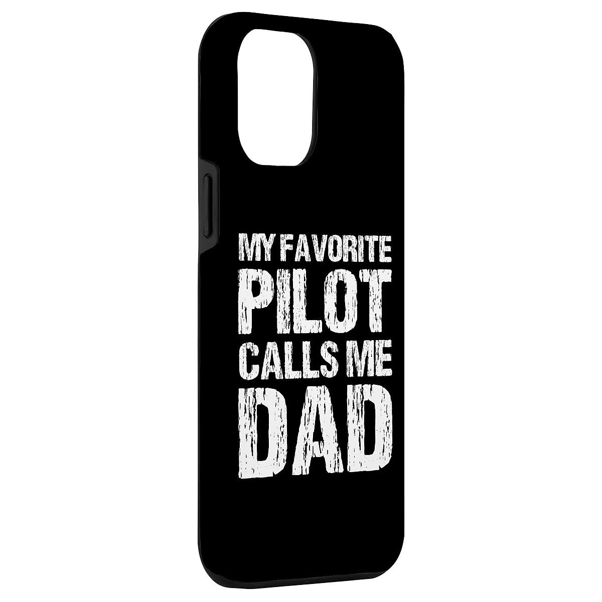 iPhone 12 Pro Max Aviation My Favorite Pilot Calls Me Dad Mens Pilot's Dad Case
