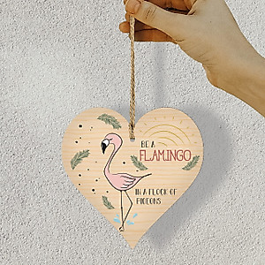 Wooden & Antique - Be a flamingo in a flock of pigeons - Wooden Hanging Heart Plaque-Sign Gift