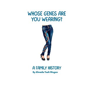 Whose Genes are You Wearing?: A Family History