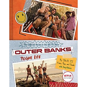Outer Banks: Pogue Life: The Official Guide to the Hit TV Show