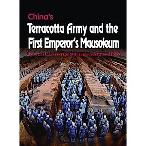 China's Terracotta Army and the First Emperor's Mausoleum