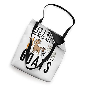 Funny Goat Quote, Yes I Really Do Need All These Goats lover Tote Bag